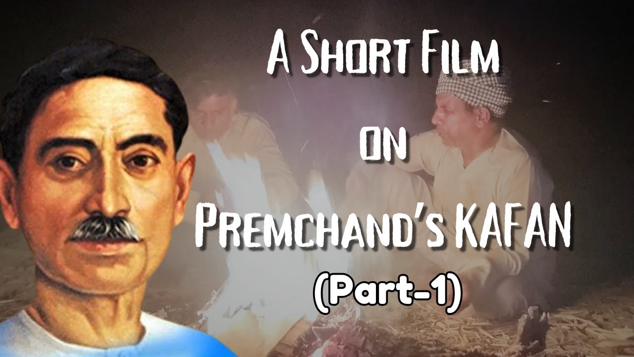 KAFAN-Tribute to Munshi Premchand | Part-1 - YouTube