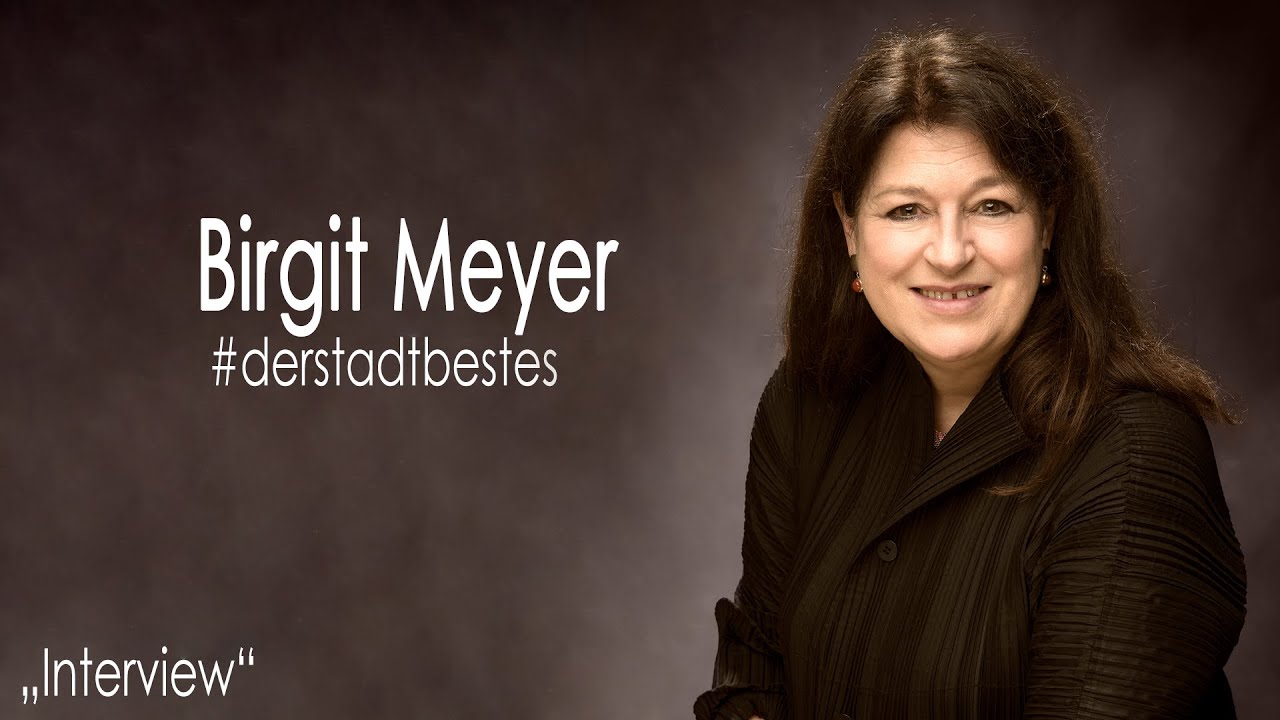 Dr. Birgit Meyer | Komplettes Interview #derstadtbestes - YouTube