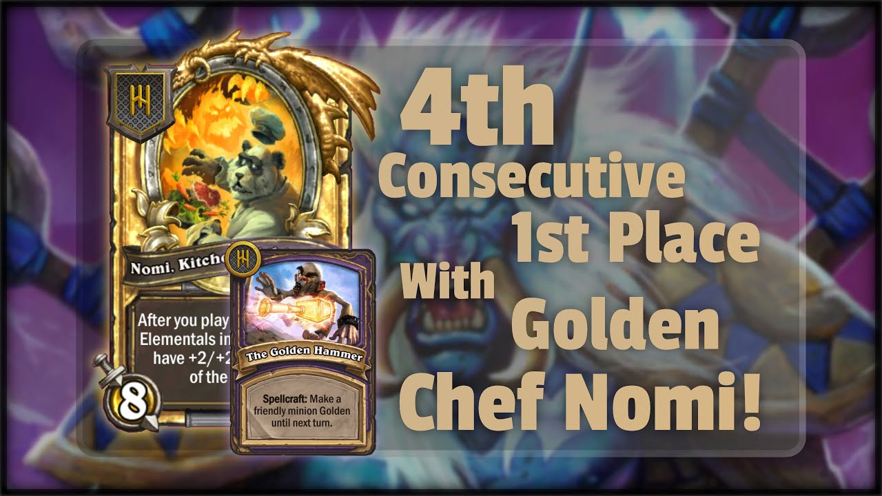 4th Consecutive 1st Place With Golden Chef Nomi! | Hearthstone ...