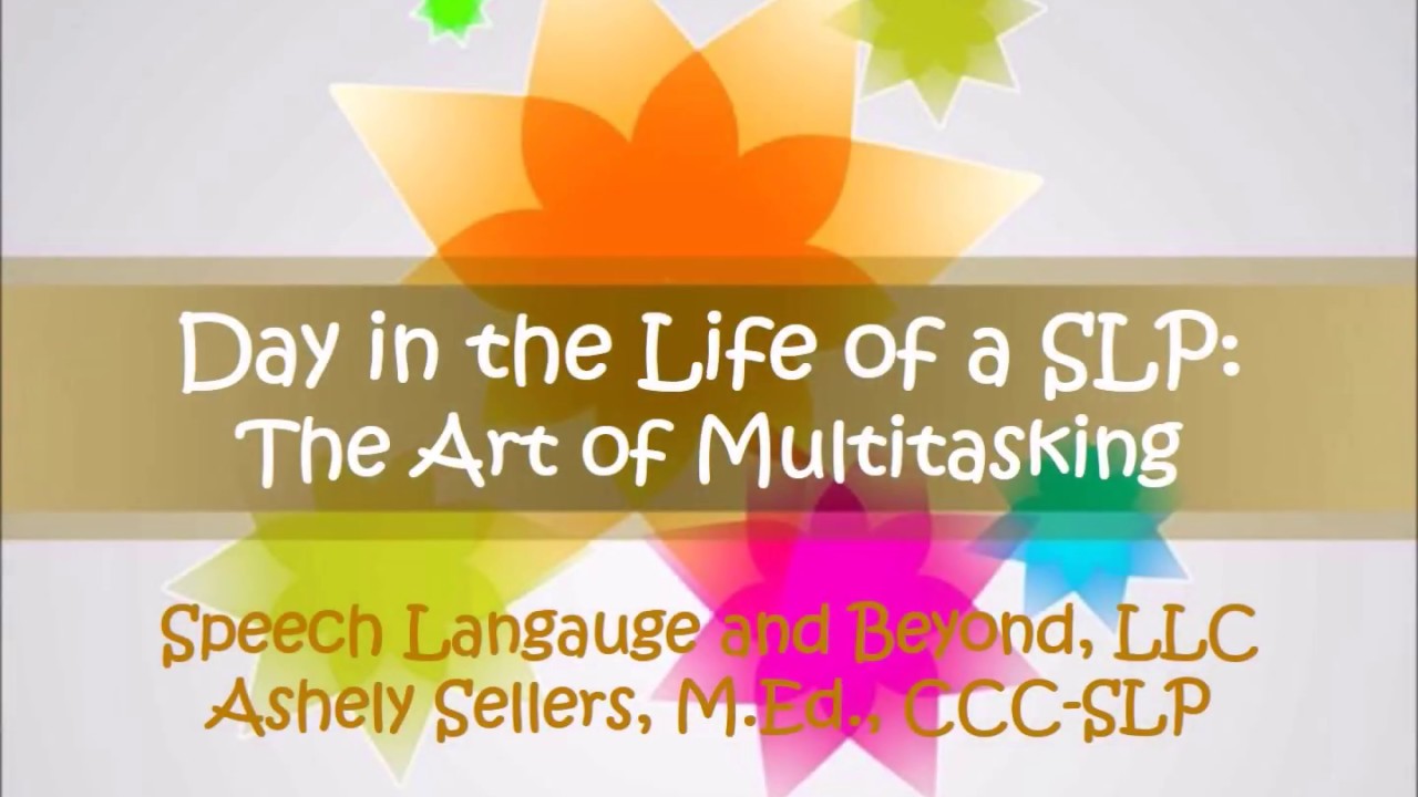 Day in the Life of a Speech Language Pathologist| Multi-tasking: Day in ...