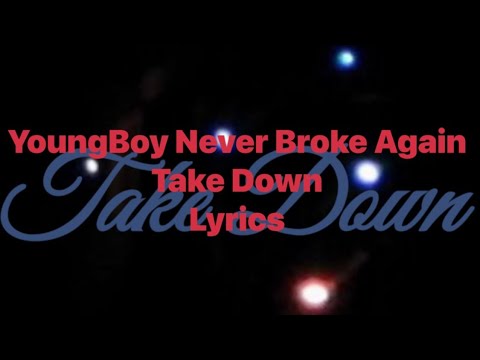 YoungBoy Never Broke Again - Take Down (Lyrics Video) - YouTube