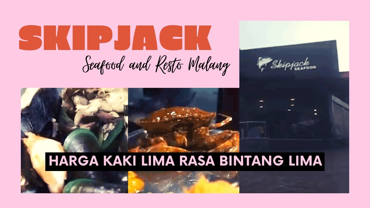 Skipjack Seafood Resto & Cafe Malang, Rasa Bintang Lima Harga Kaki Lima ...