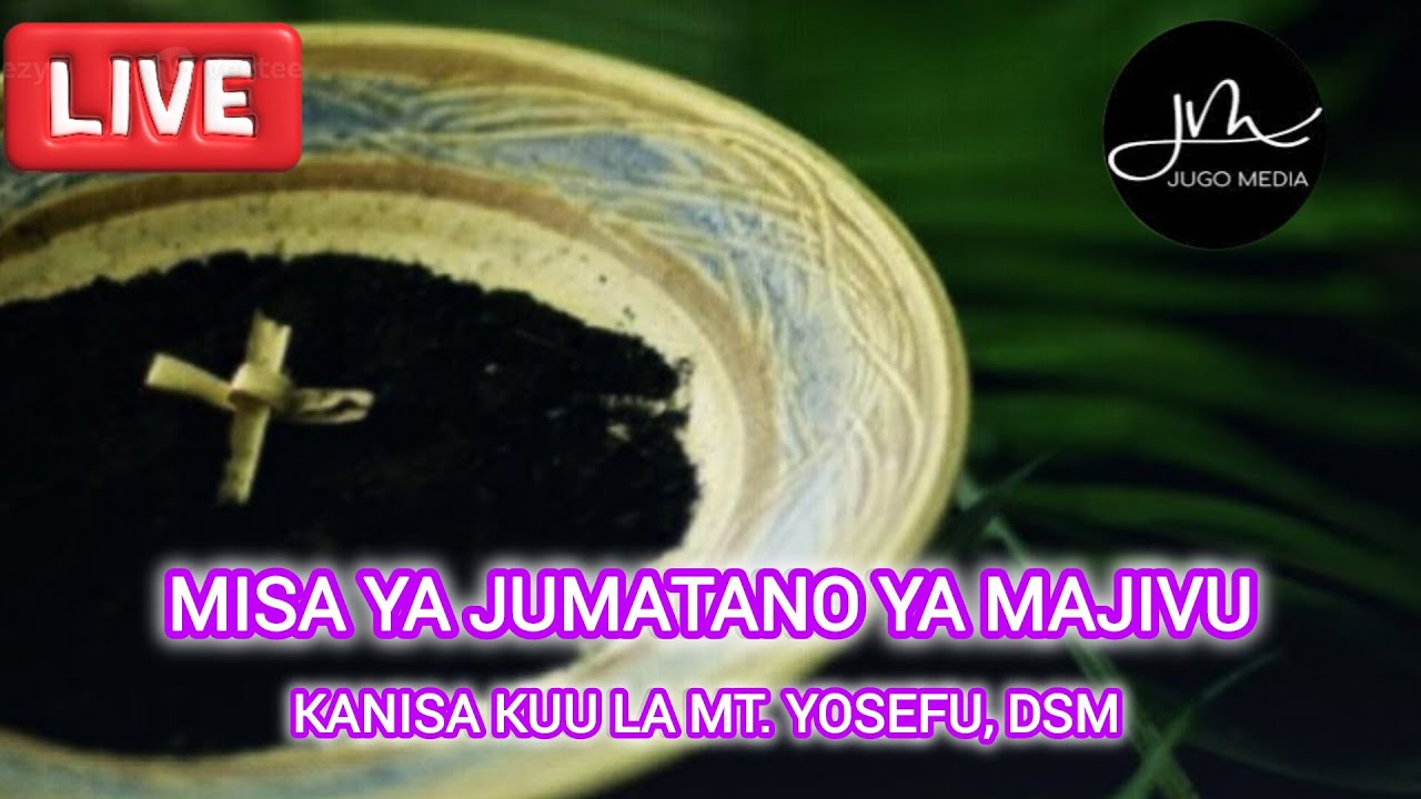 #LIVE: Misa Takatifu ya Jumatano ya Majivu | Kanisa Kuu la Mt. Yosefu ...
