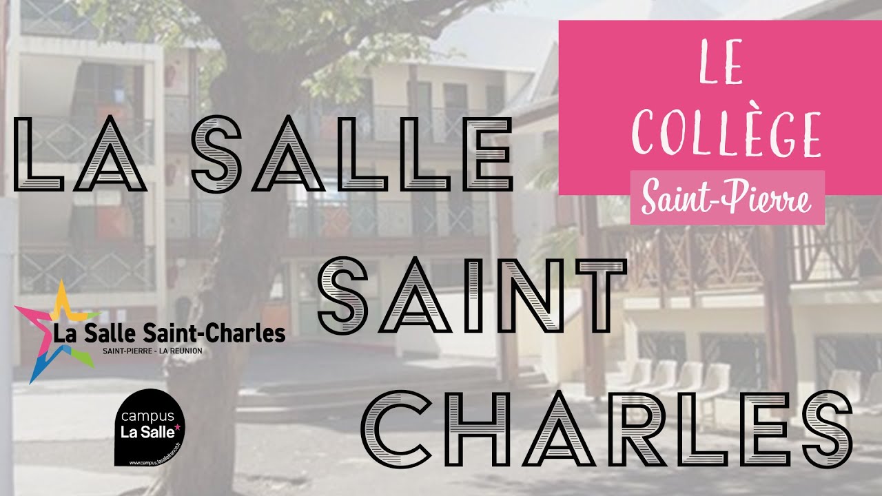 La Salle Saint-Charles - Le Collège de Saint-Pierre - YouTube