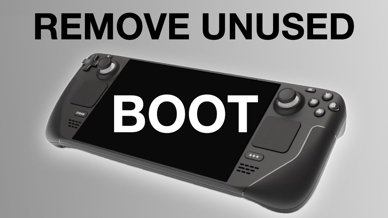 Steam Deck:Remove Unused Windows & Android Boot Options/Bootloader ...