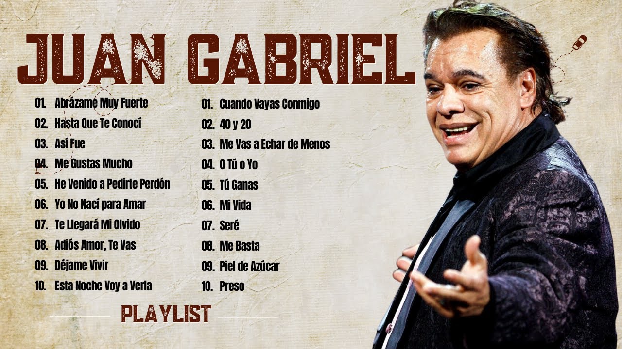 JUAN GABRIEL Mix Exitos 2024 ~ JUAN GABRIEL EXITOS SUS MEJORES ...