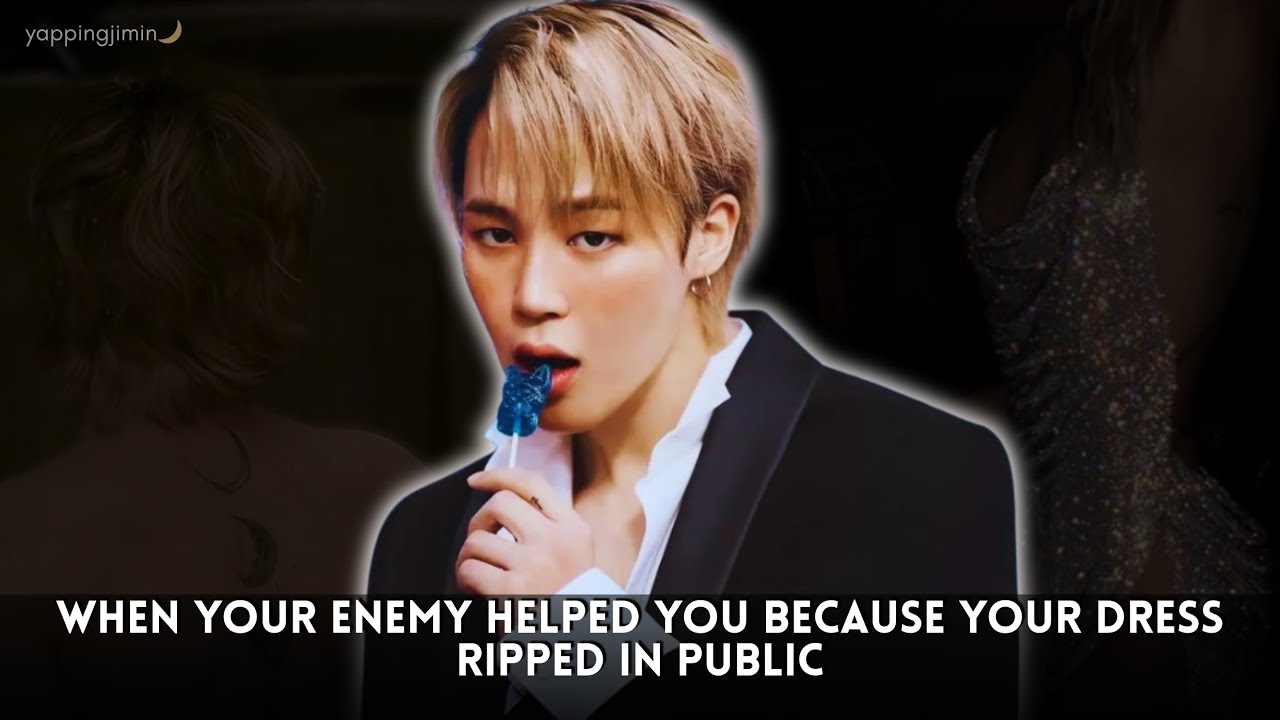 When your enemy helped you because your dress r!pped in public II jimin ...