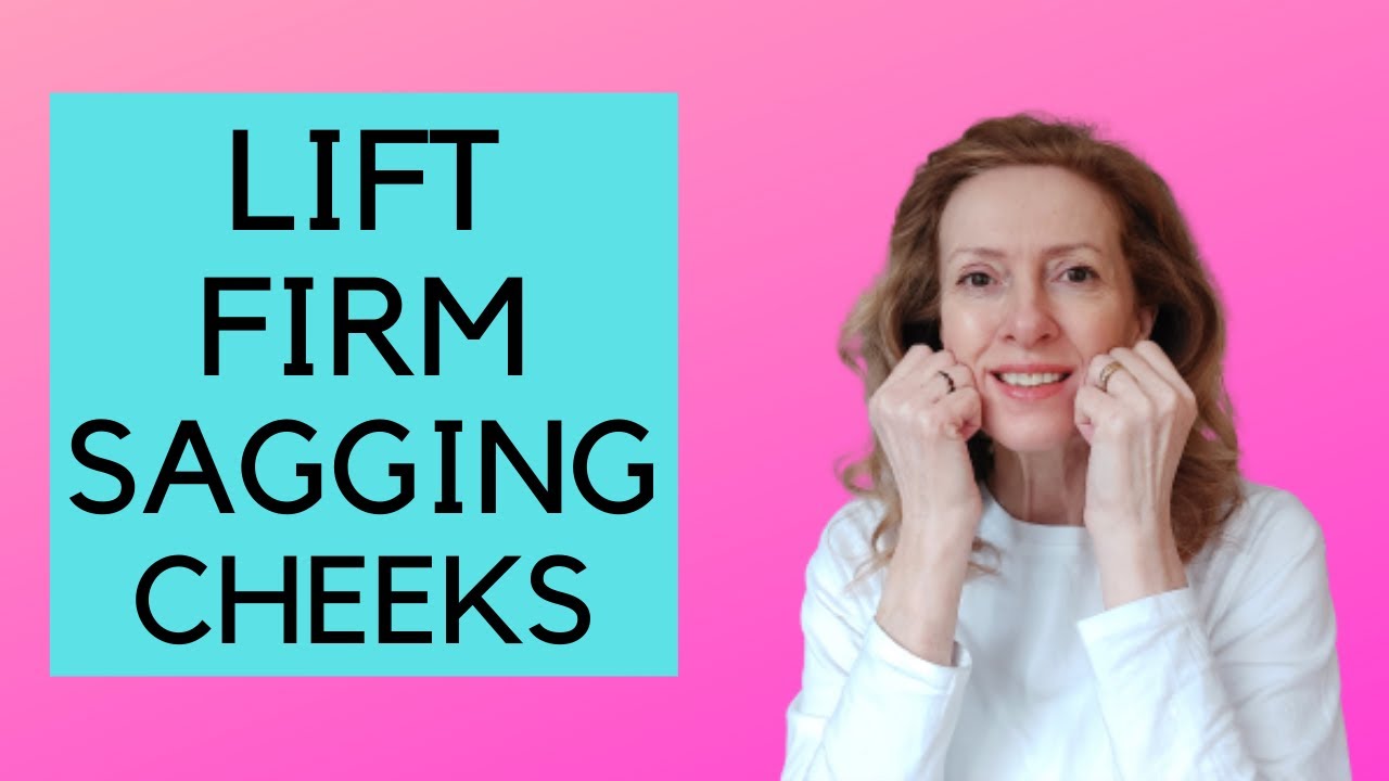 Best Facial Exercises for Sagging Cheeks Firm and Lift Techniques - YouTube