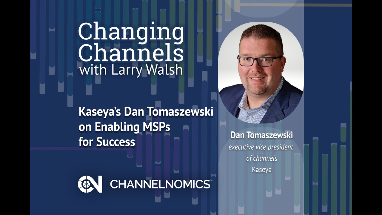 Kaseya’s Dan Tomaszewski on Enabling MSPs for Success - YouTube
