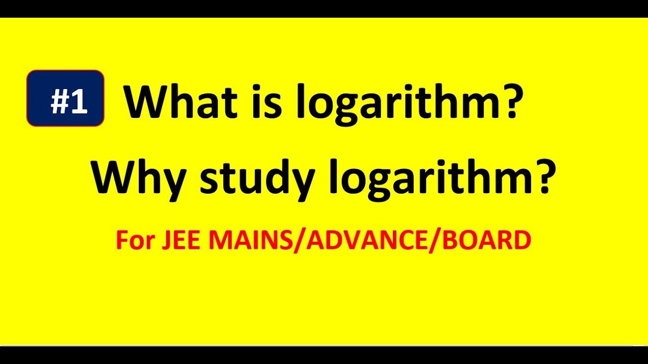 PART 1 WHAT IS LOGARITHM WHY DO WE STUDY LOGARITHM YouTube part-1-what-is-logarithm-why-do-we-study-logarithm-youtube
