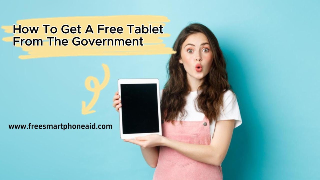 How to Get a free government tablet | - YouTube