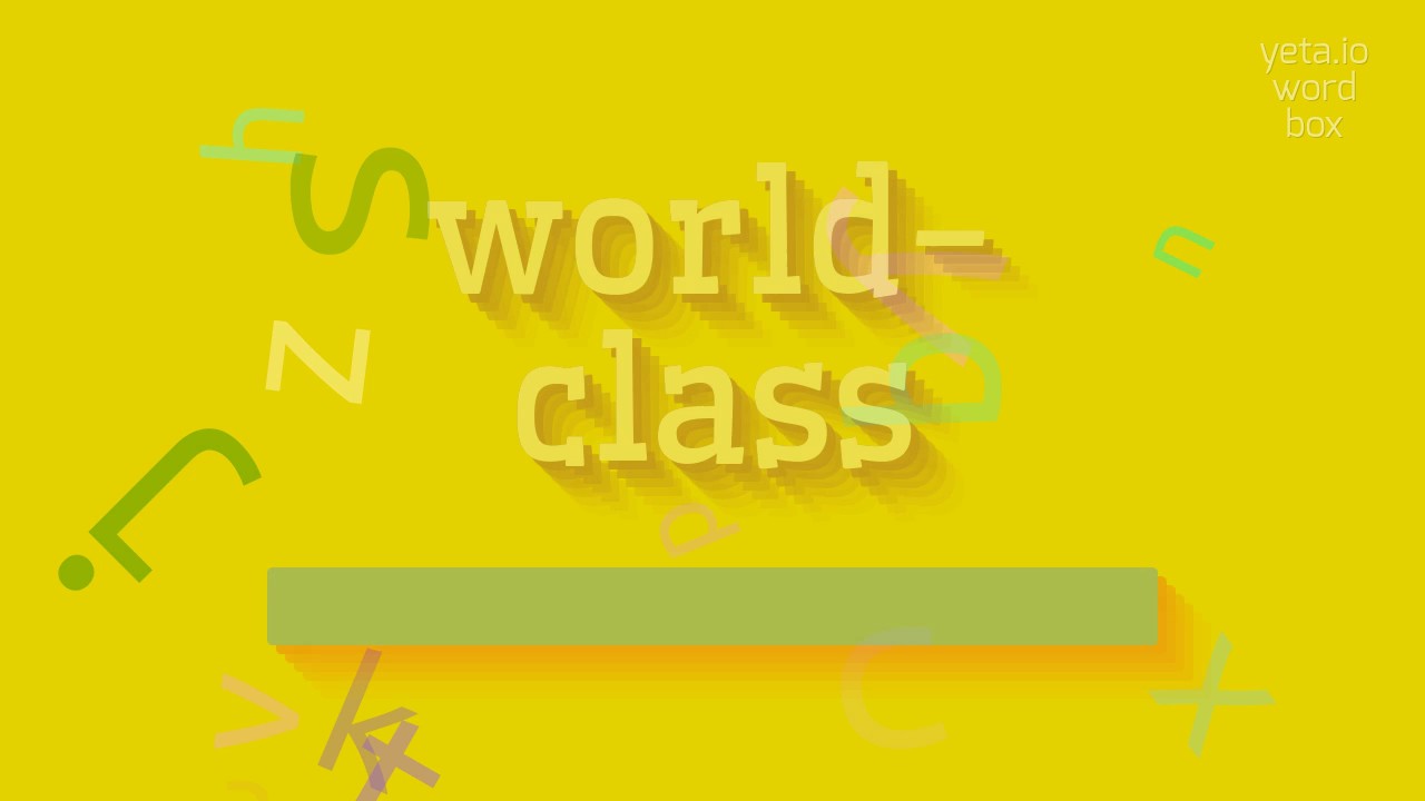 How to say "world-class"! (High Quality Voices) - YouTube