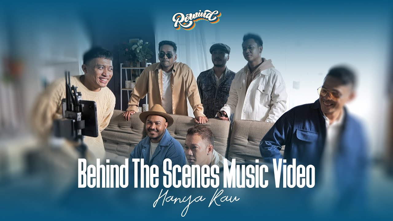 Rewind - Hanya Kau (Behind The Scenes Music Video) - YouTube