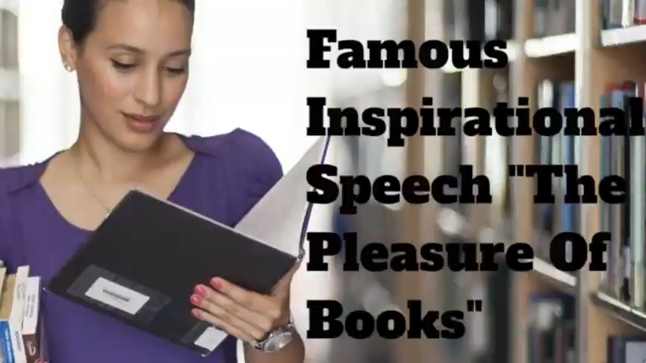Top Inspirational Speech "The Pleasure Of Books" By William Lyon Phelps ...