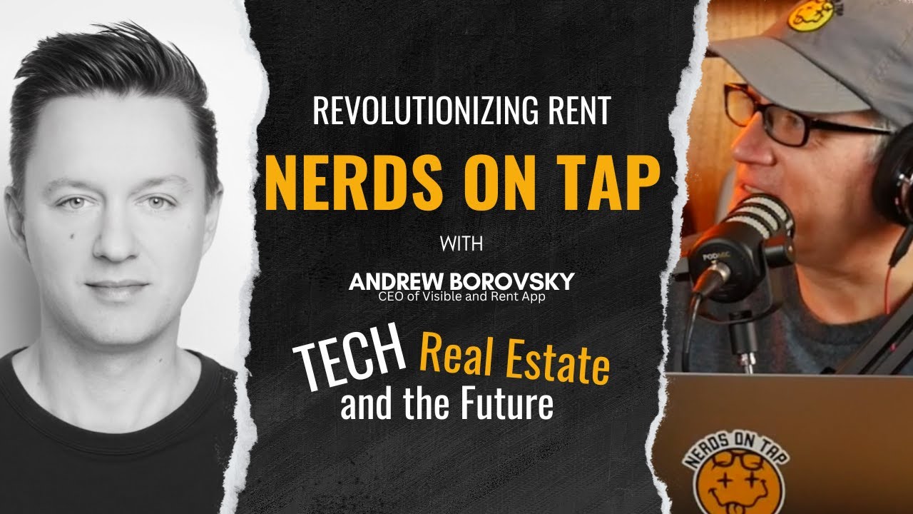 Revolutionizing Rent with Andrew Borovsky: Tech, Real Estate, and the ...