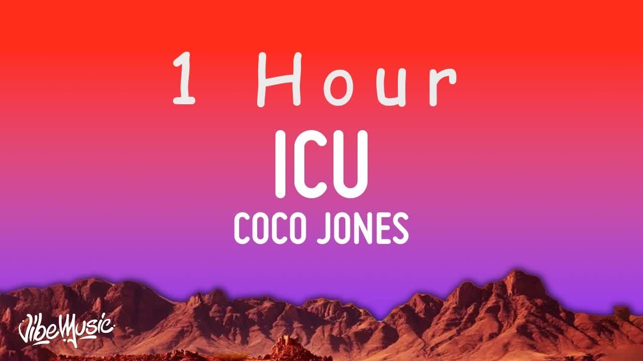 Coco Jones - ICU (Lyrics) | 1 HOUR - YouTube