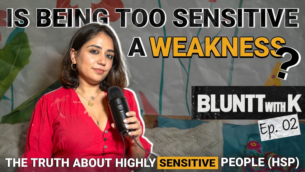 Is Being Too Sensitive a Strength? | The Truth About Highly Sensitive ...