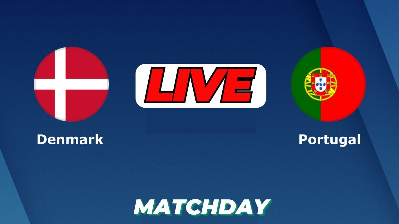 🔴LIVE : Denmark Vs Portugal | UEFA Nations League Live Football Match ...