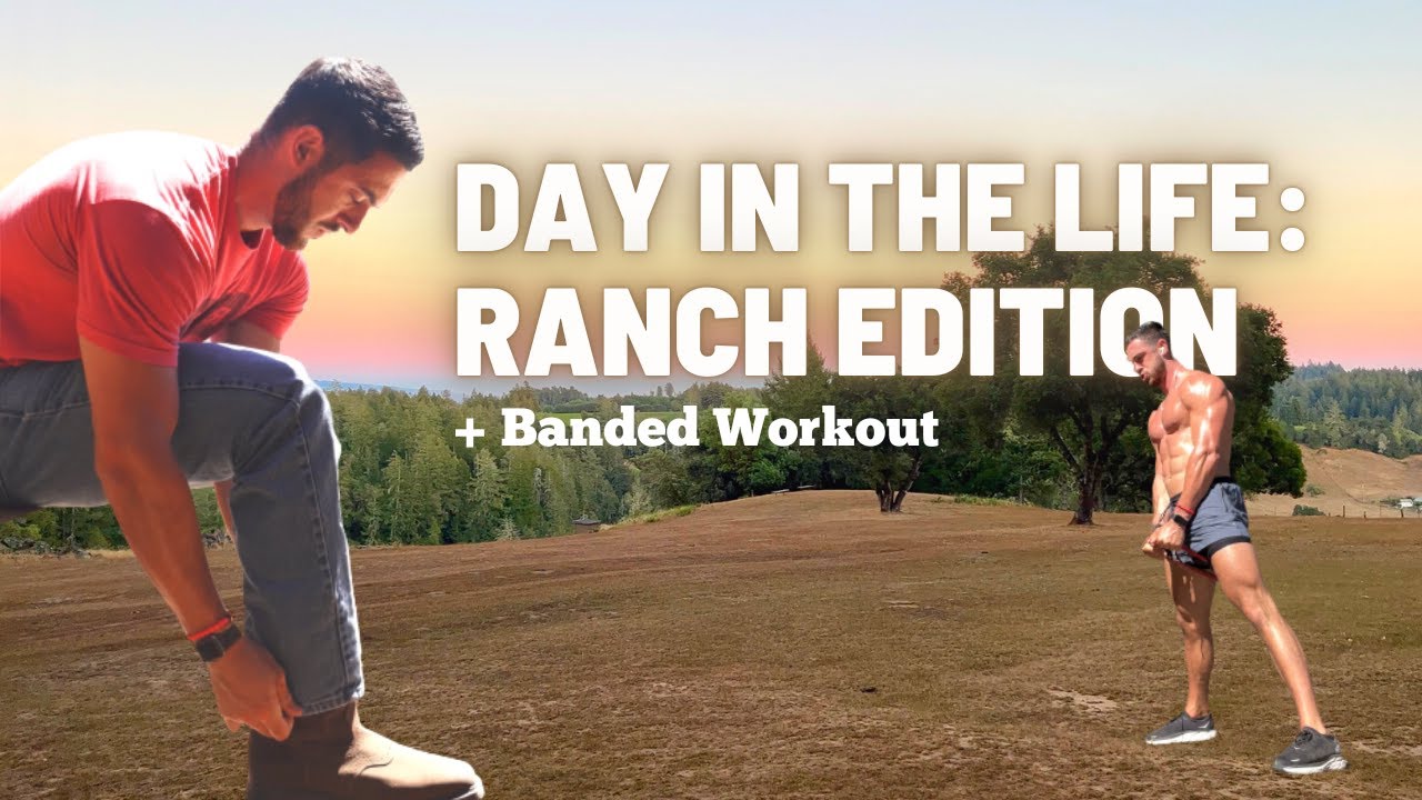 Day In The Life: Ranch Edition | Banded Workout - YouTube