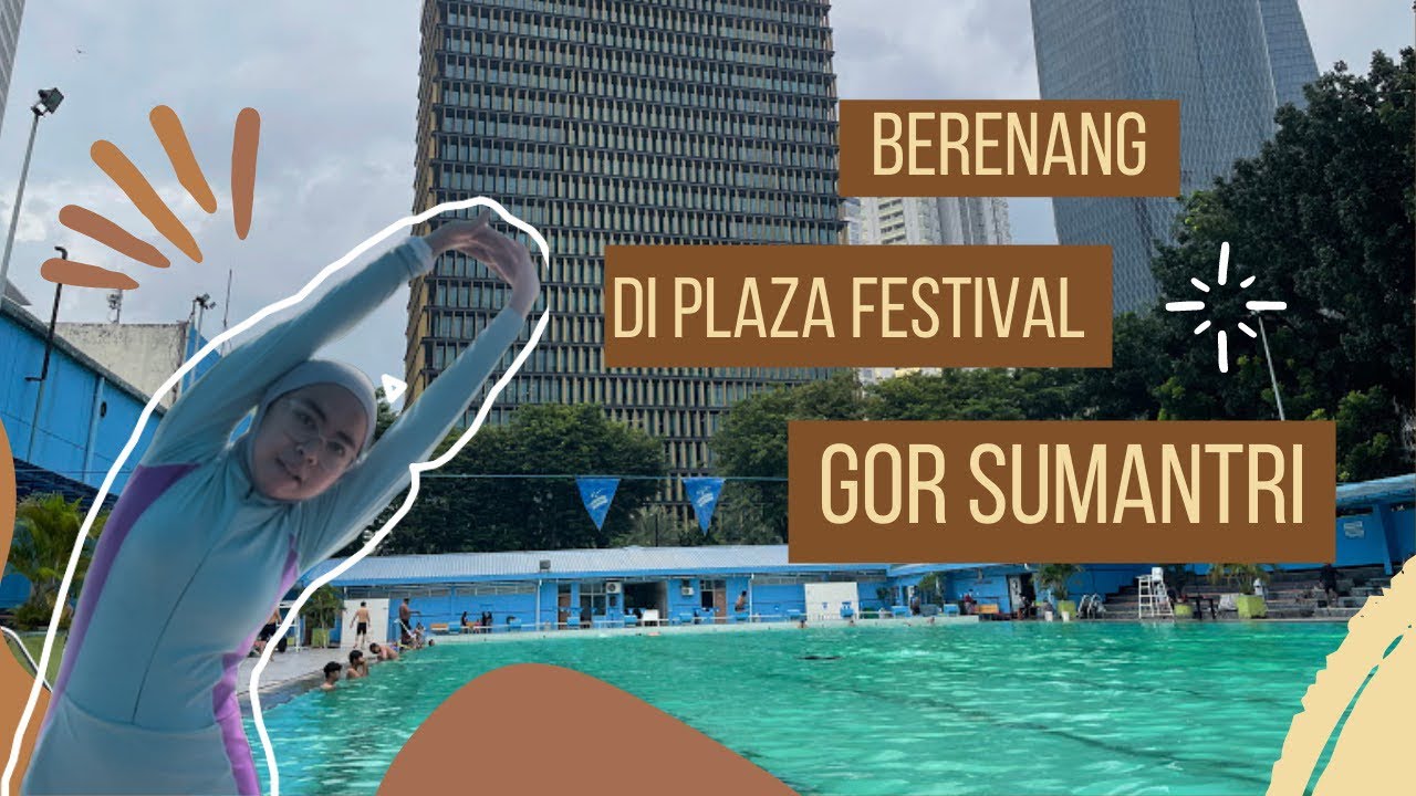 Review Kolam Renang GOR Sumantri alias Kolam Renang Plaza Festival ...