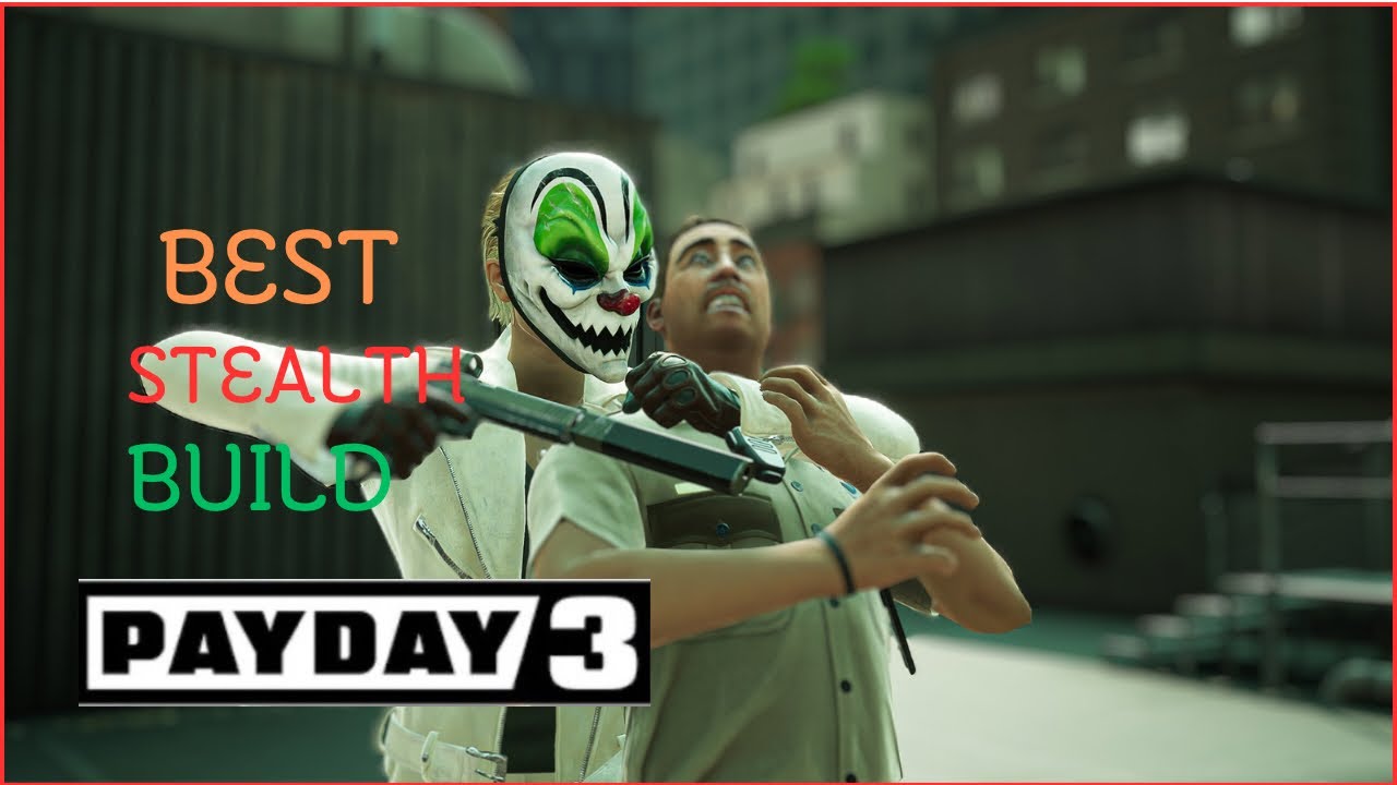 The Best Stealth Build In Payday 3 (Become A Master Thief) - YouTube
