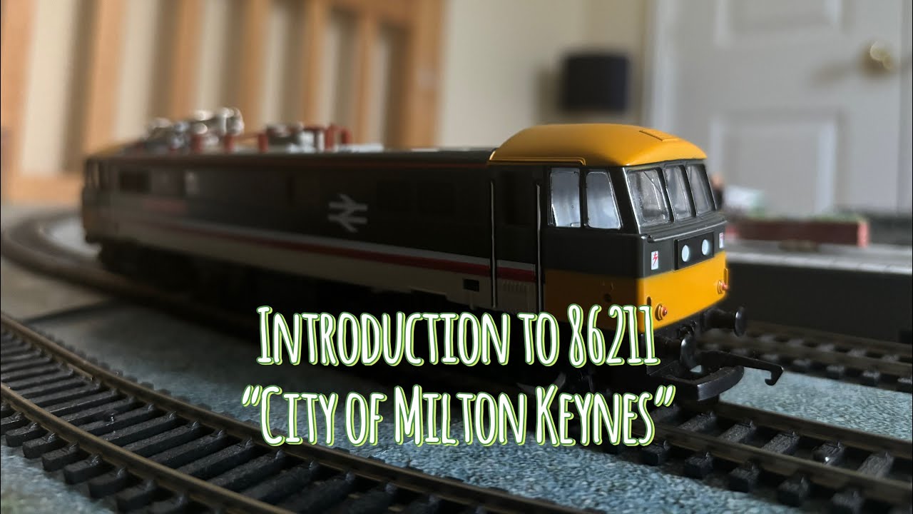 An introduction to my new Hornby Intercity class 86 (86211 “City of ...