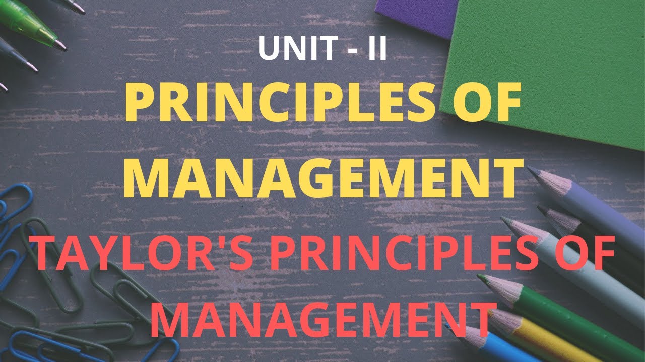 Taylor's Principles of Scientific Management I Taylor's Principles ...