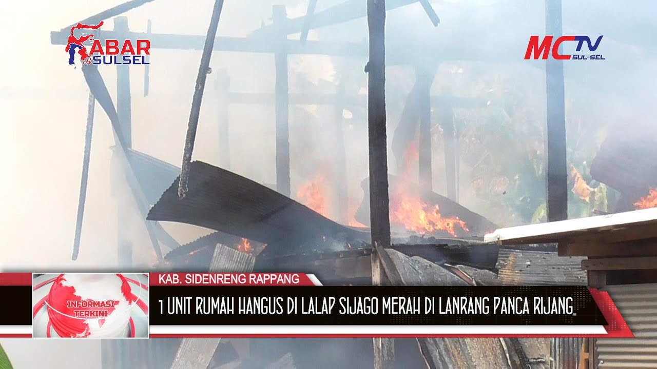 1 UNIT RUMAH HANGUS DI LALAP SIJAGO MERAH DI LANRANG PANCA RIJANG ...