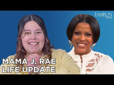 Mama J. Rae Gives Us an Update