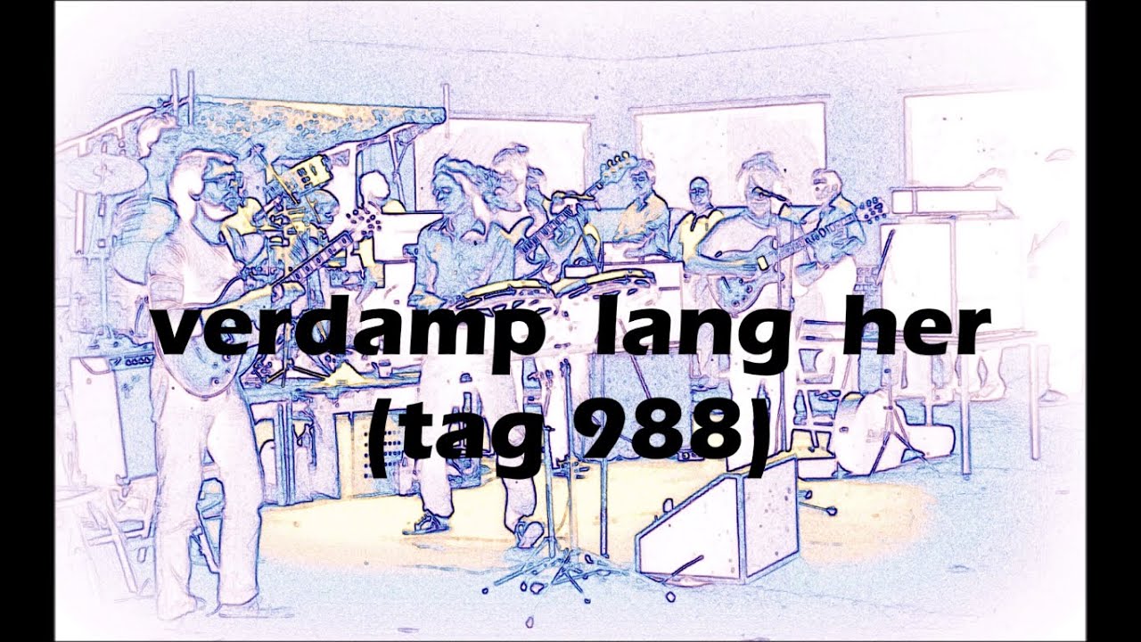 verdamp lang her （tag 988） - YouTube