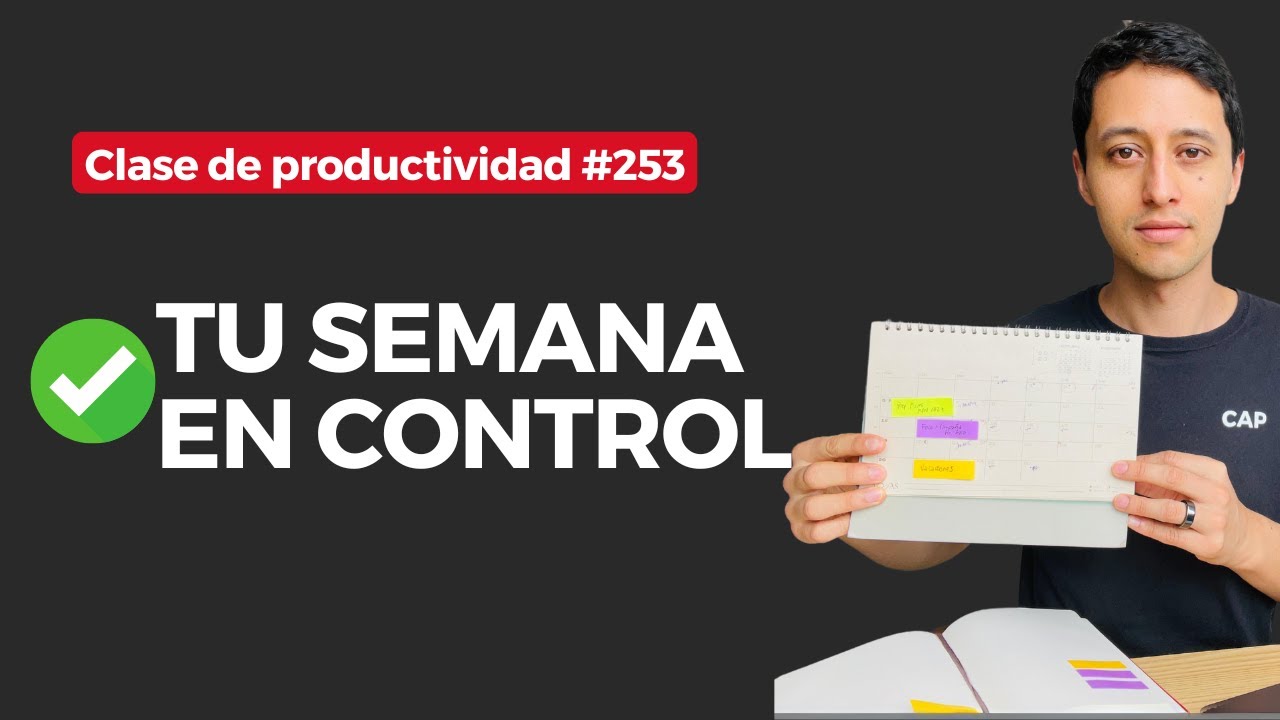 Organiza tu vida en 60 minutos (Sí, es posible) | Clase 253 - YouTube