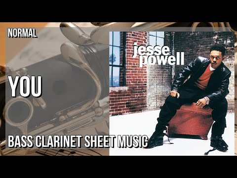 Bass Clarinet Sheet Music: How to play You by Jesse Powell - YouTube