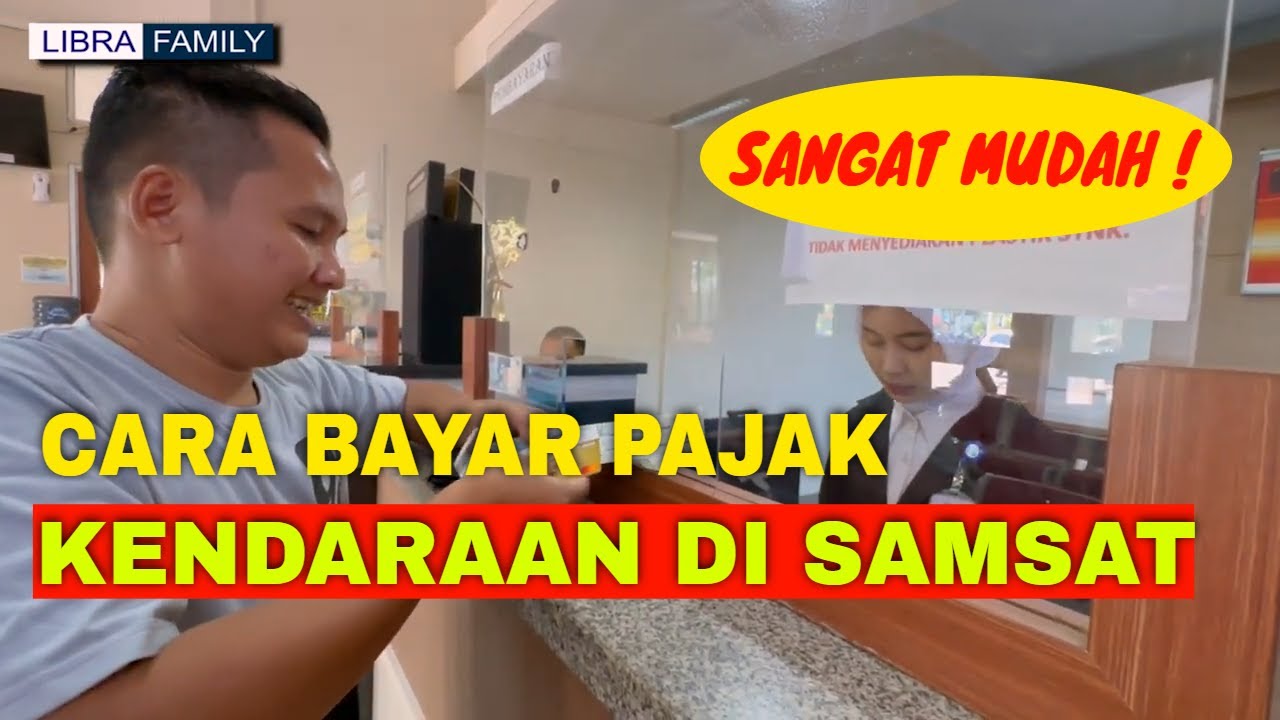 Membayar Pajak Kendaraan di Samsat | Bayar Pajak Mobil | Bayar Pajak ...
