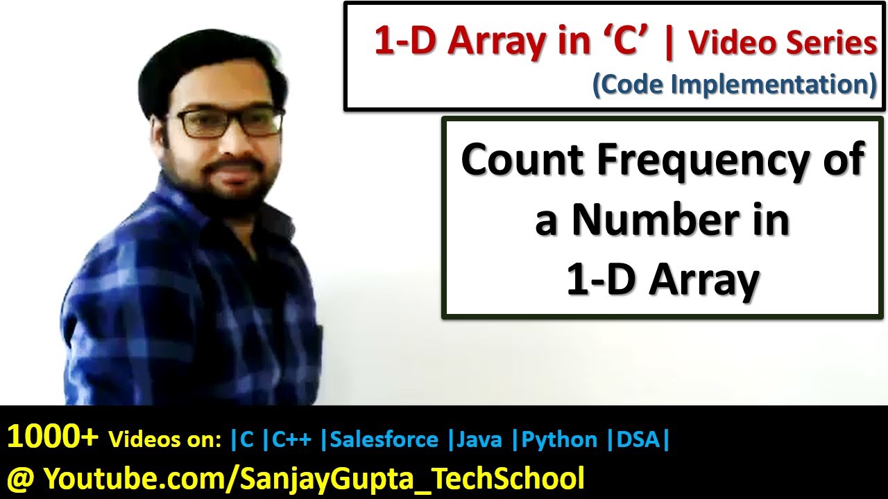 Count How Many Times A Number Is Present In 1 D Array In C Programming By Sanjay Gupta YouTube count-how-many-times-a-number-is-present-in-1-d-array-in-c-programming-by-sanjay-gupta-youtube