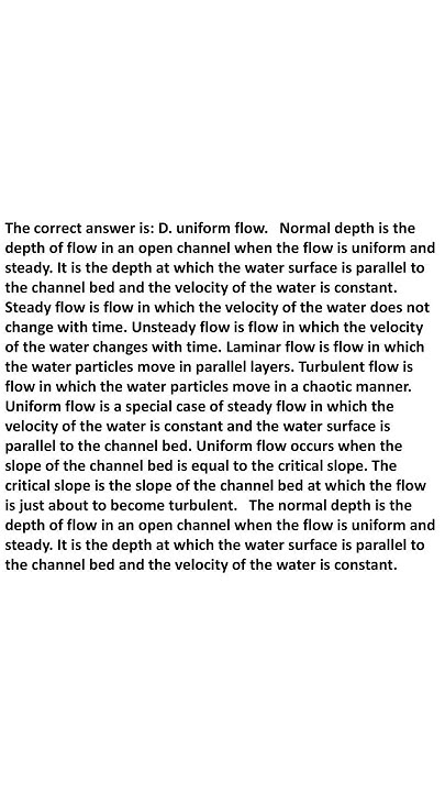 Hydraulics and fluid mechanics Normal depth in open channel flow is the ...