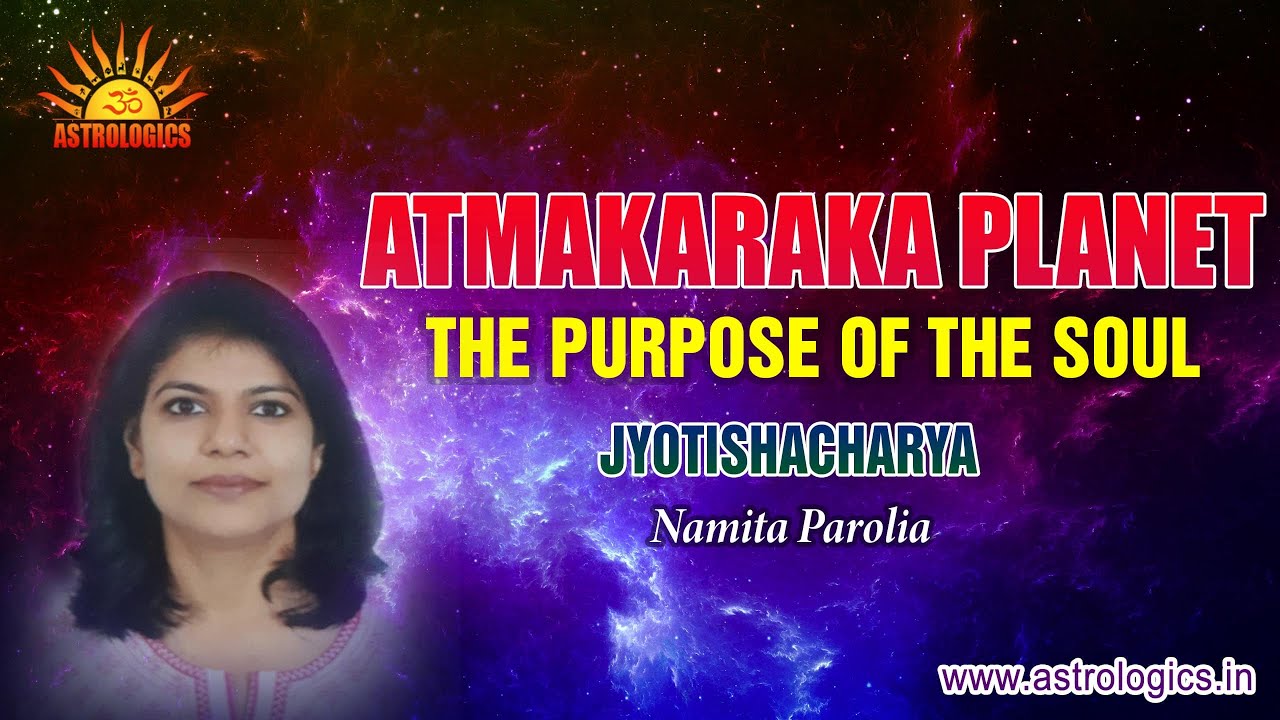 Atmakaraka Planet in Astrology by Namita Parolia | "The Purpose of the ...