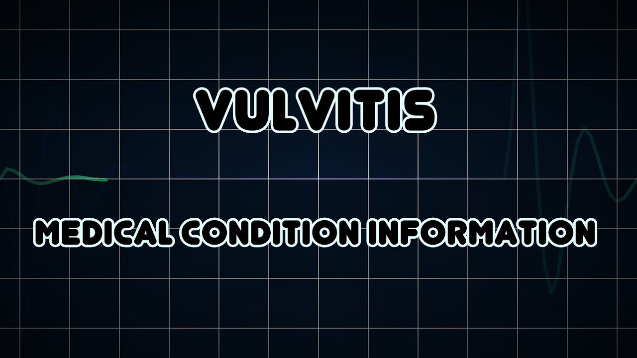 Vulvitis (Medical Condition) - YouTube