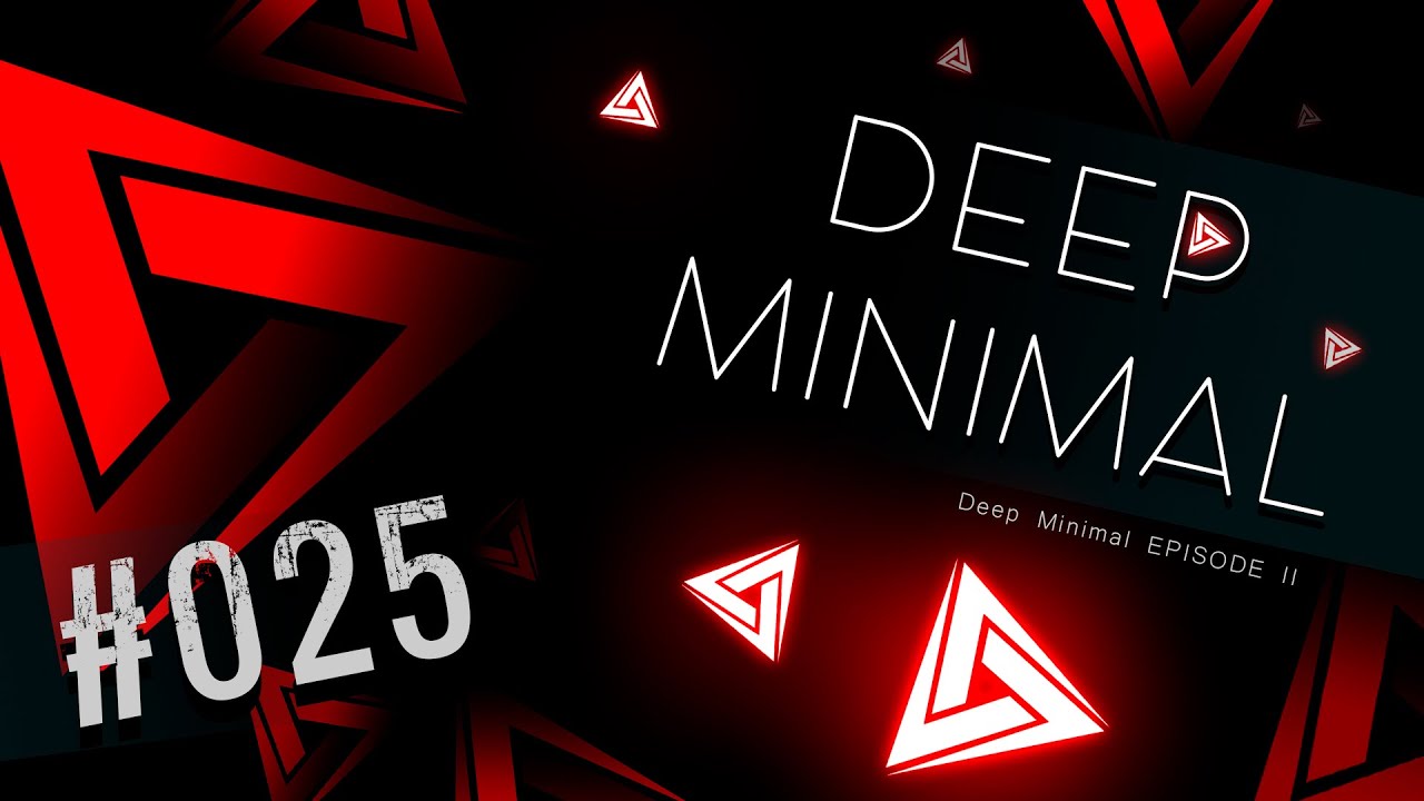 #025 - Deep Minimal 2 - Jorhav, Danny Serrano, PAGANO, Joyce (ARG ...