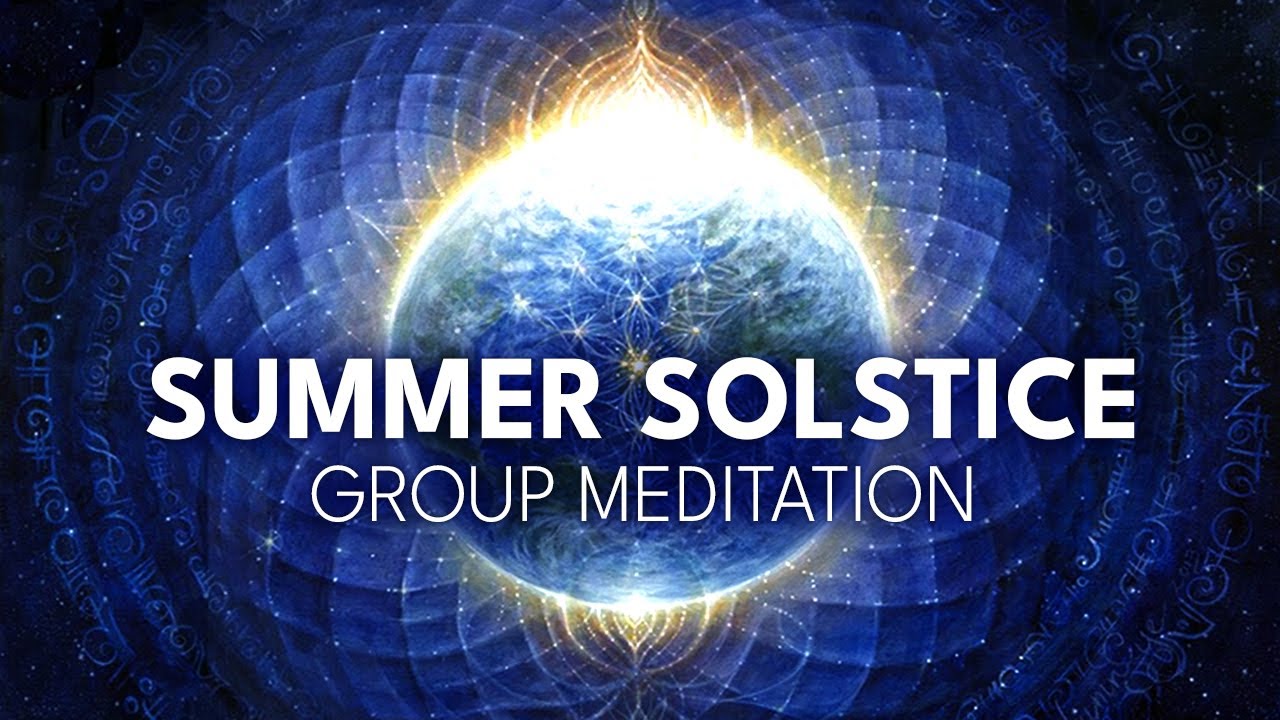 Anchor Heaven on Earth Group Meditation for the Summer Solstice ...
