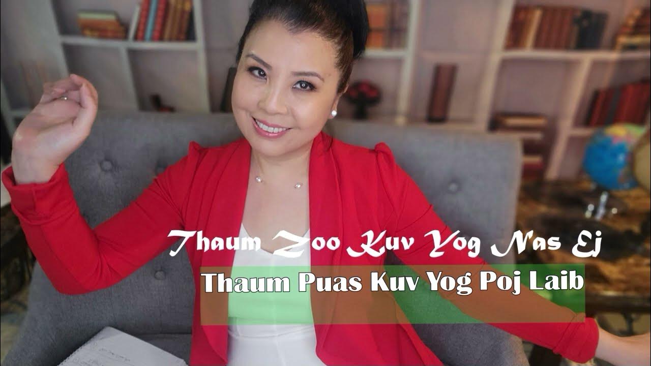 Thaum Zoo Kuv Yog Nas Ej thaum Puas Kuv Yog Poj Laib~04/11/2023~ - YouTube