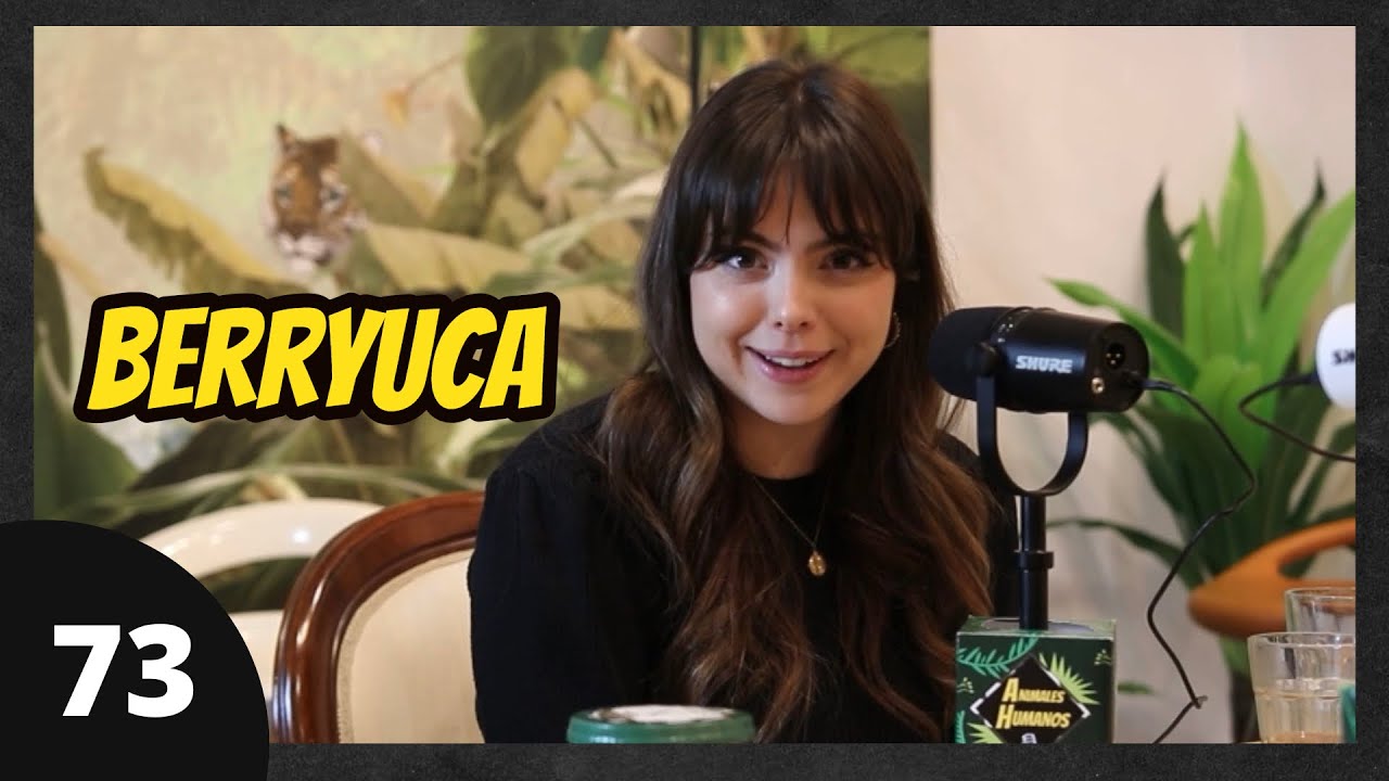 Berryuca #073 | Su vida, Batalla de Series y Crushes, Andrea Compton y Bertus - YouTube