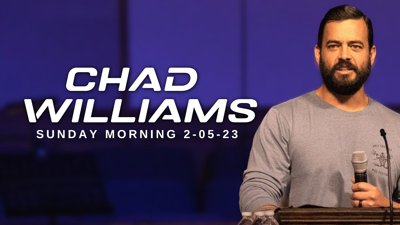Chad Williams (Sunday Morning 2-05-23) - YouTube