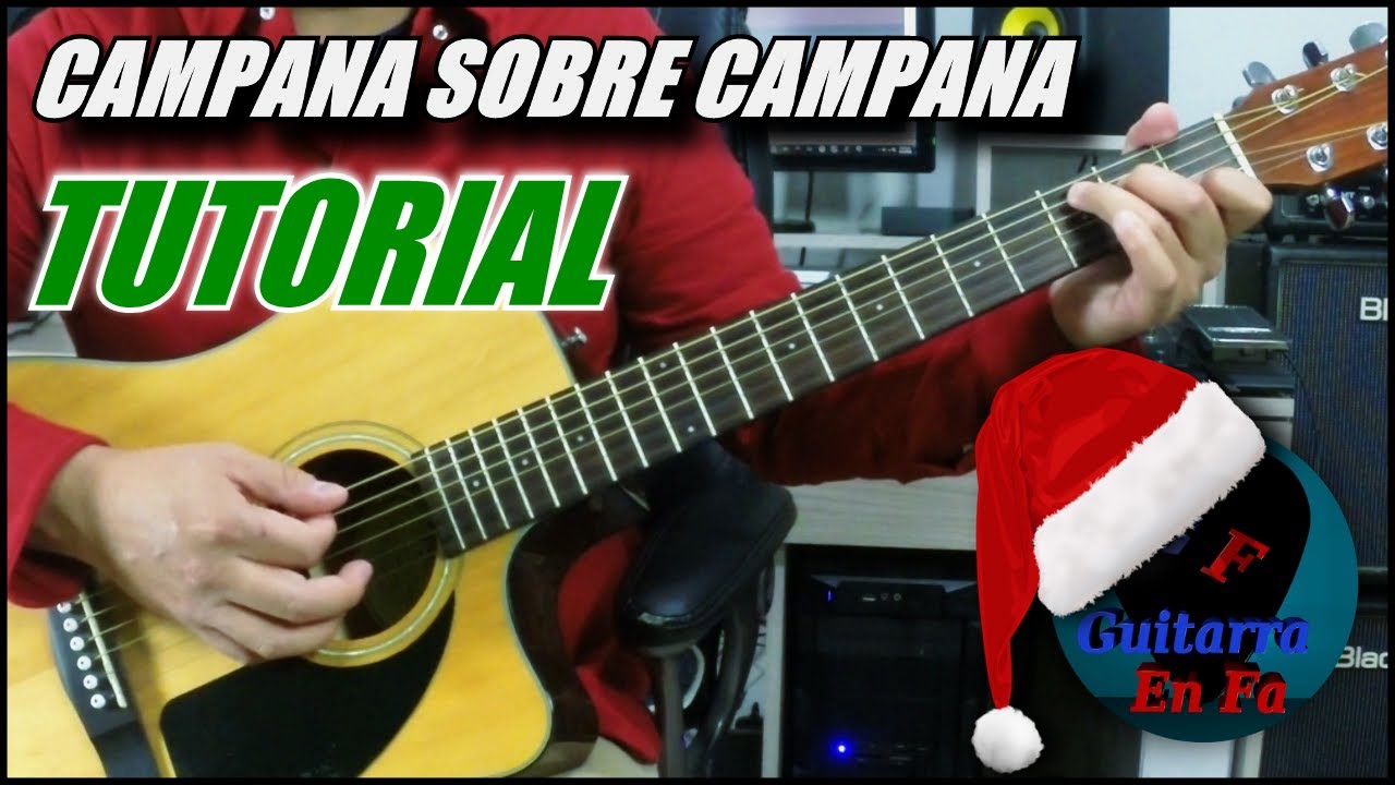 Cómo tocar CAMPANA SOBRE CAMPANA en guitarra | TUTORIAL NAVIDEÑO / VILLANCICOS FÁCILES #2 - YouTube
