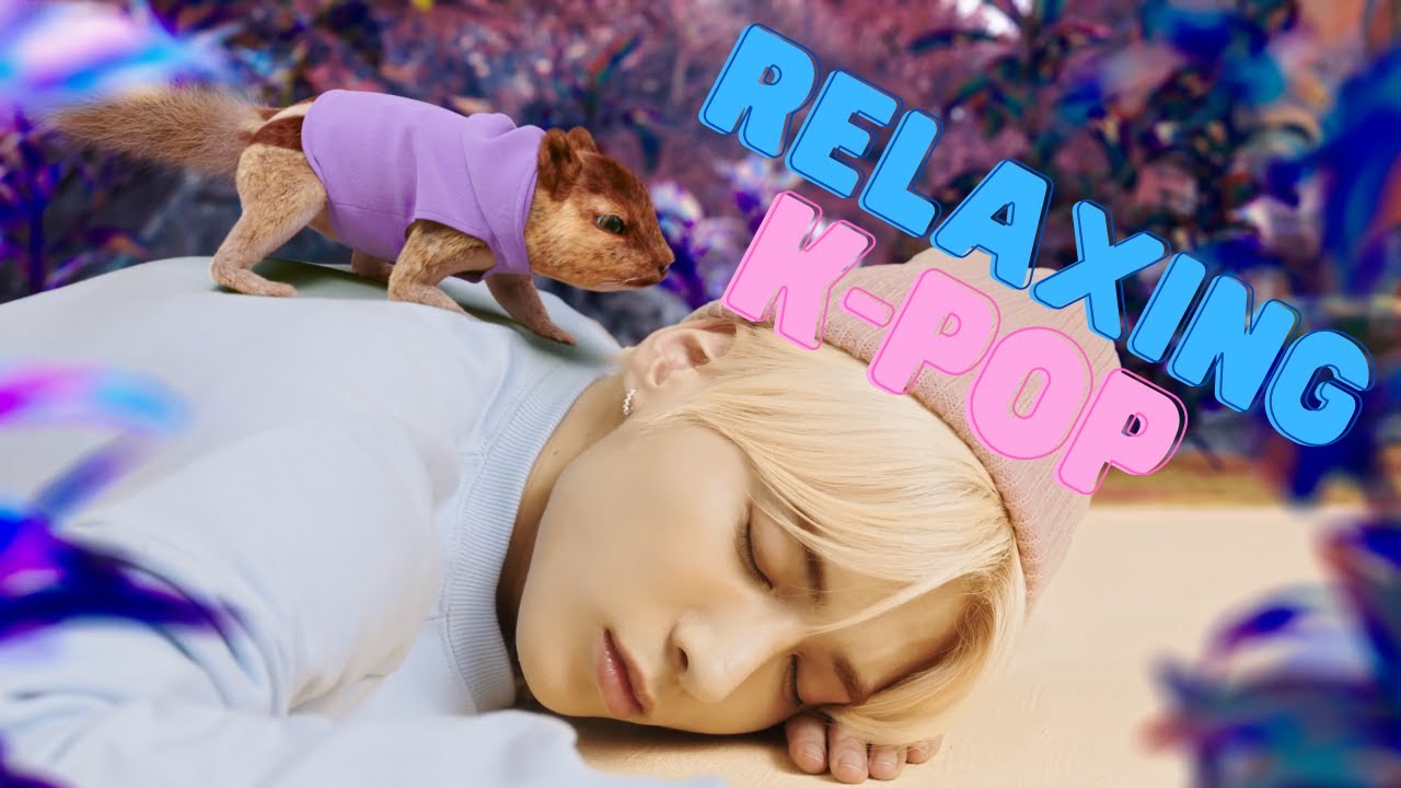 K-POP SONGS TO RELAX TO 😌 - YouTube