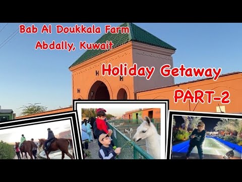 Bab Al Doukalla Farm Adventure | Abdally Kuwait| Cicek Family TV - YouTube
