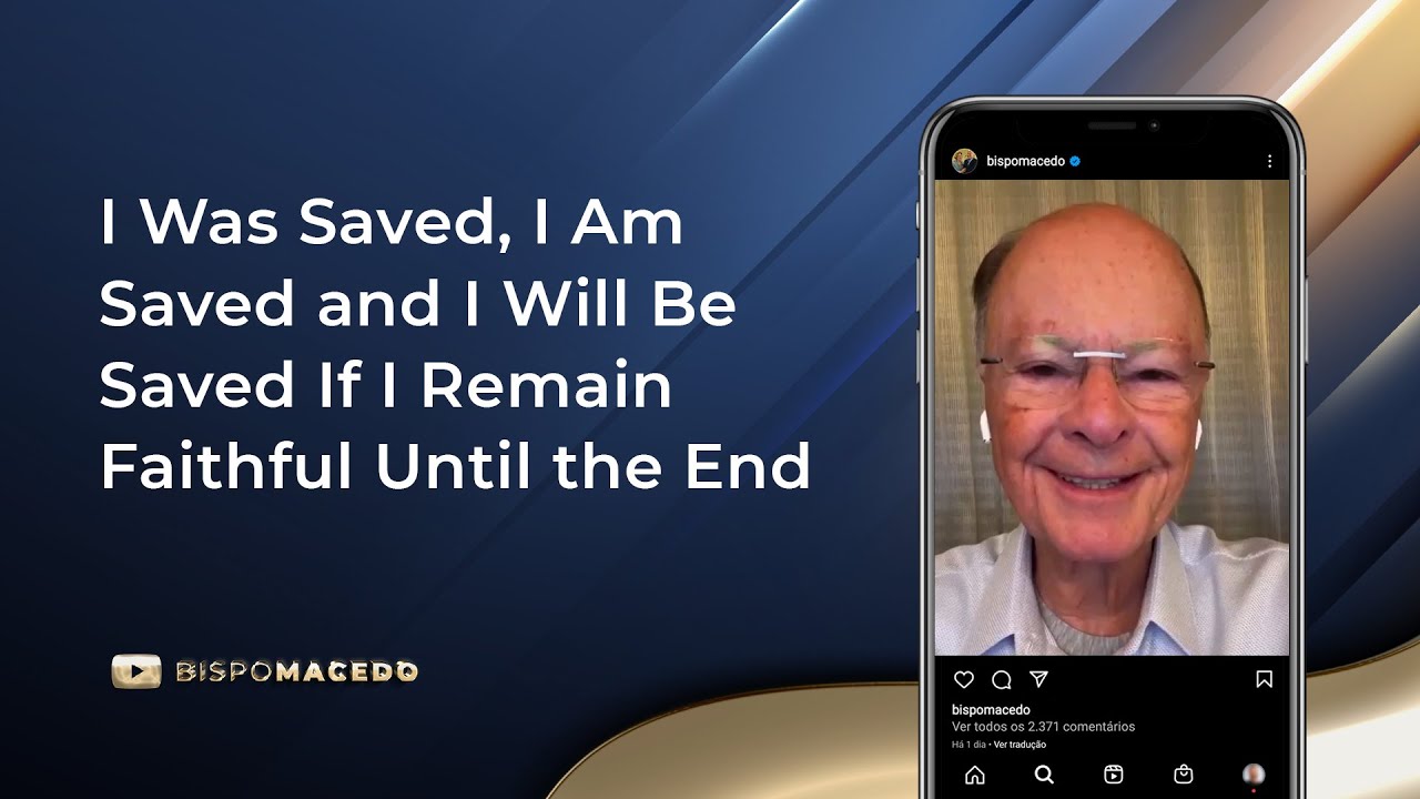 I Was Saved, I Am Saved and I Will Be Saved If I Remain Faithful Until ...