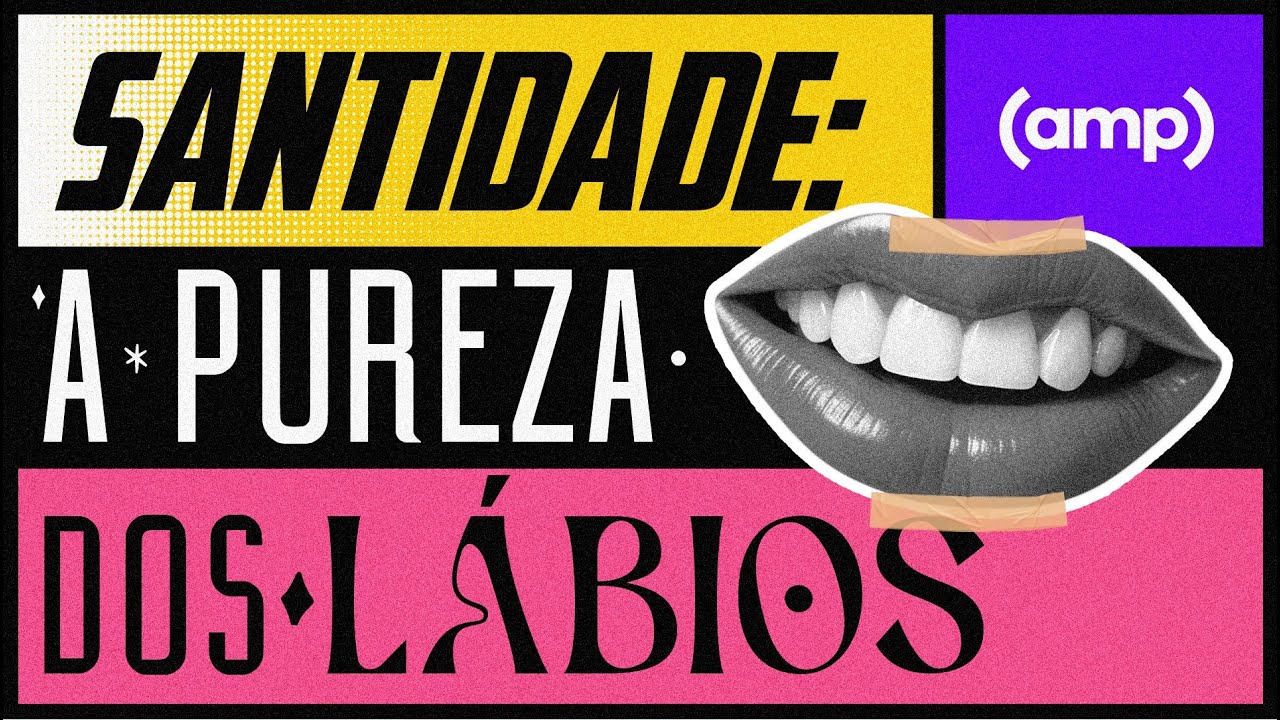 Santidade: a pureza dos lábios | Sup. Felipe Palhares - YouTube