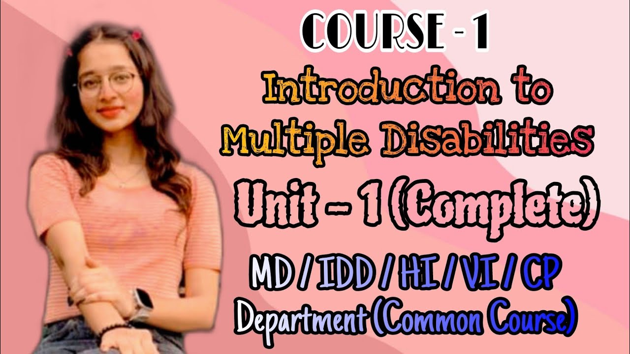 Introduction to Disabilities || Unit 1 (Complete) || Course 1 || D.Ed ...
