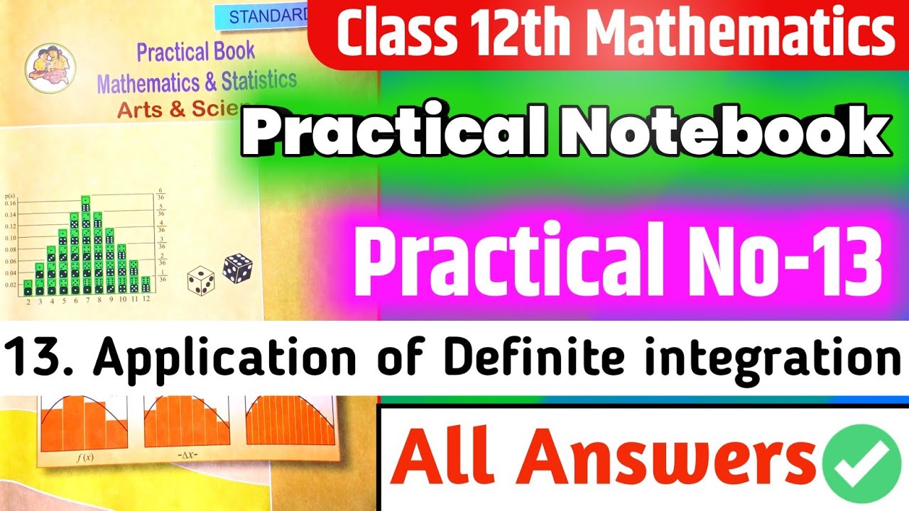 Class 12th Mathematics Practical Notebook|| Practical no.13 Application of Definite Integration ...