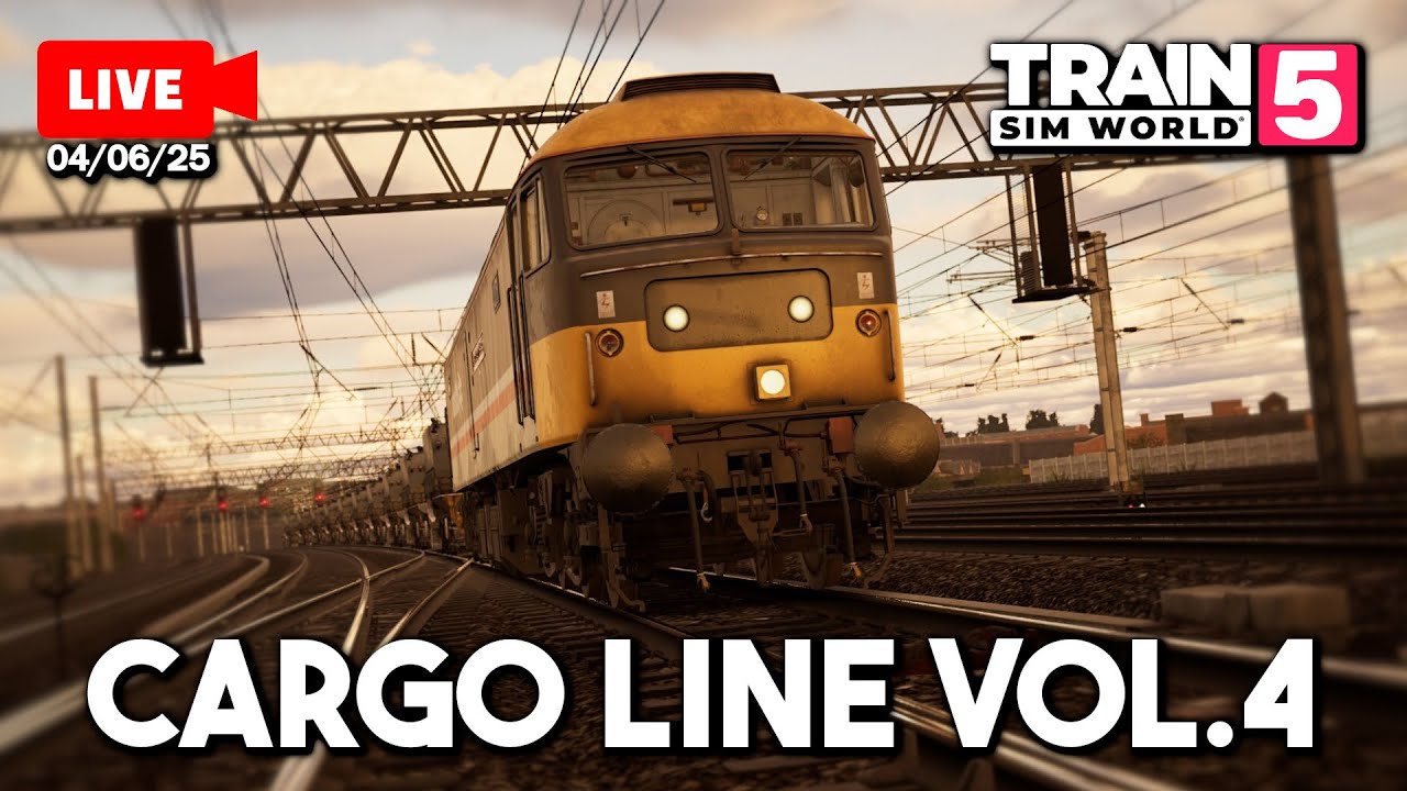 LIVE! - Cargo Line Volume 4! - Train Sim World 5 (04/06/25) - YouTube